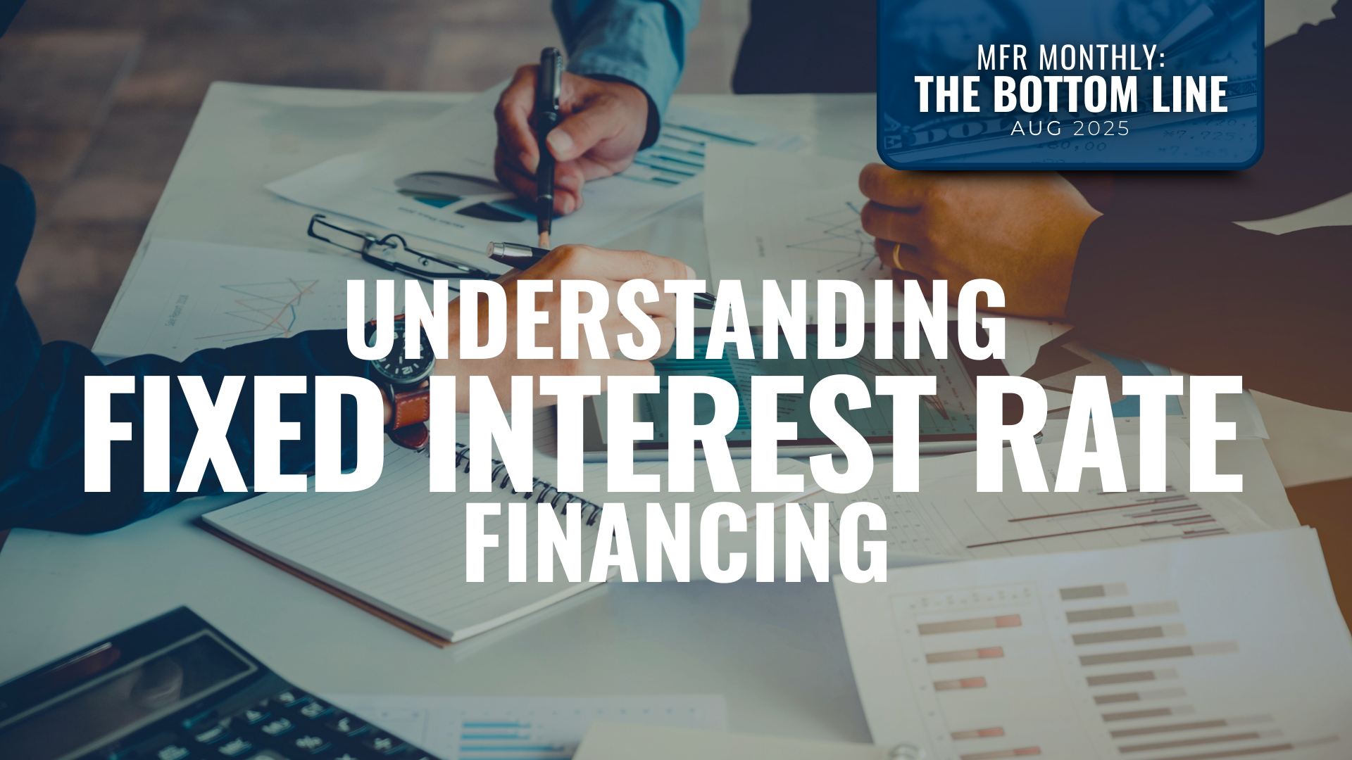 Why Fixed Interest Rates Make Sense for Manufacturers